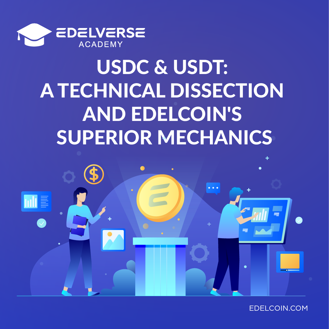 USDC & USDT Technical Dissection & Edelcoin's Mechanics
