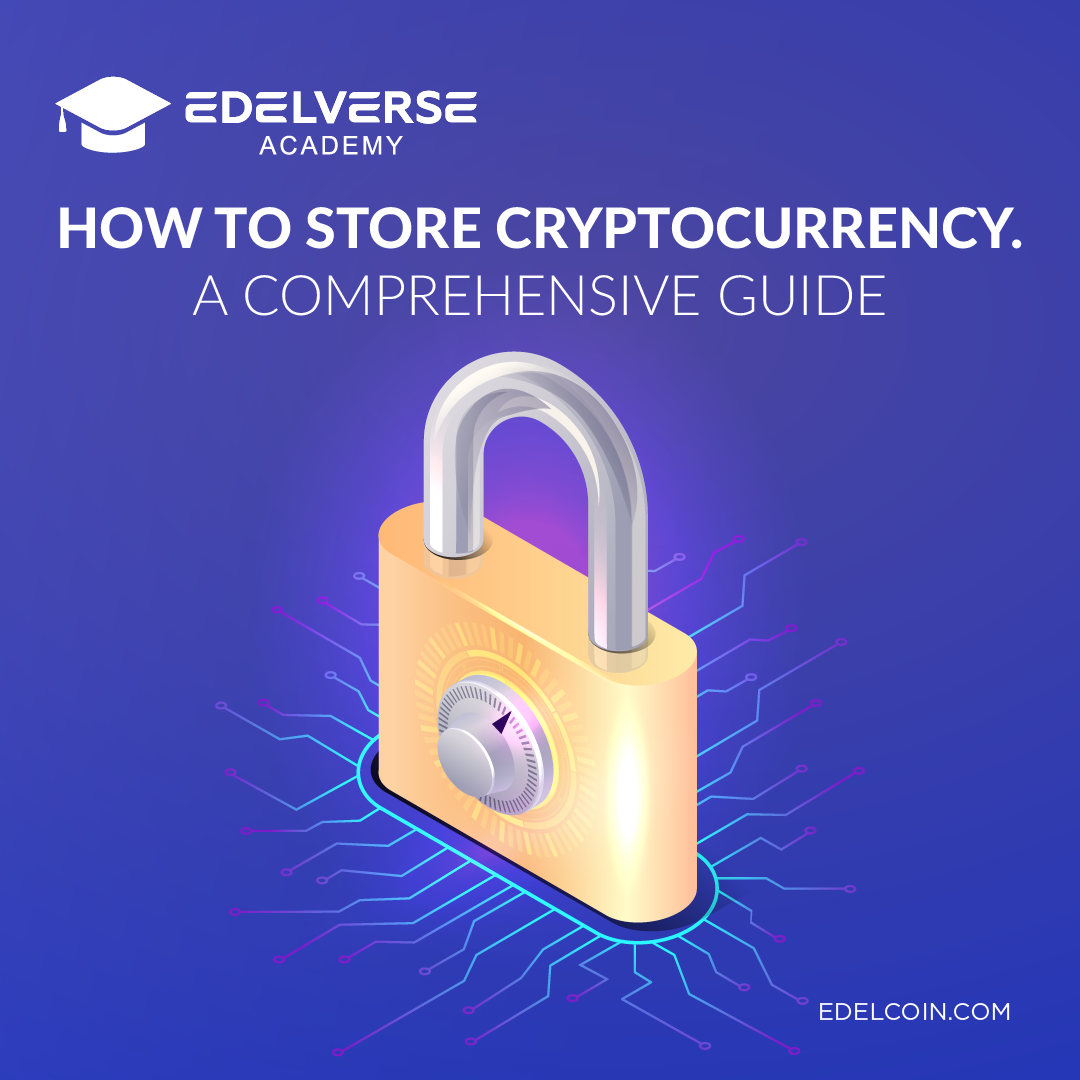 How to store cryptocurrency - Edelverse Academy