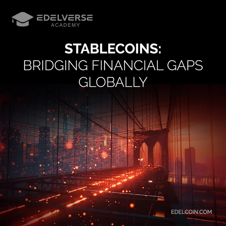 How Stablecoins Improve Financial Inclusion Worldwide